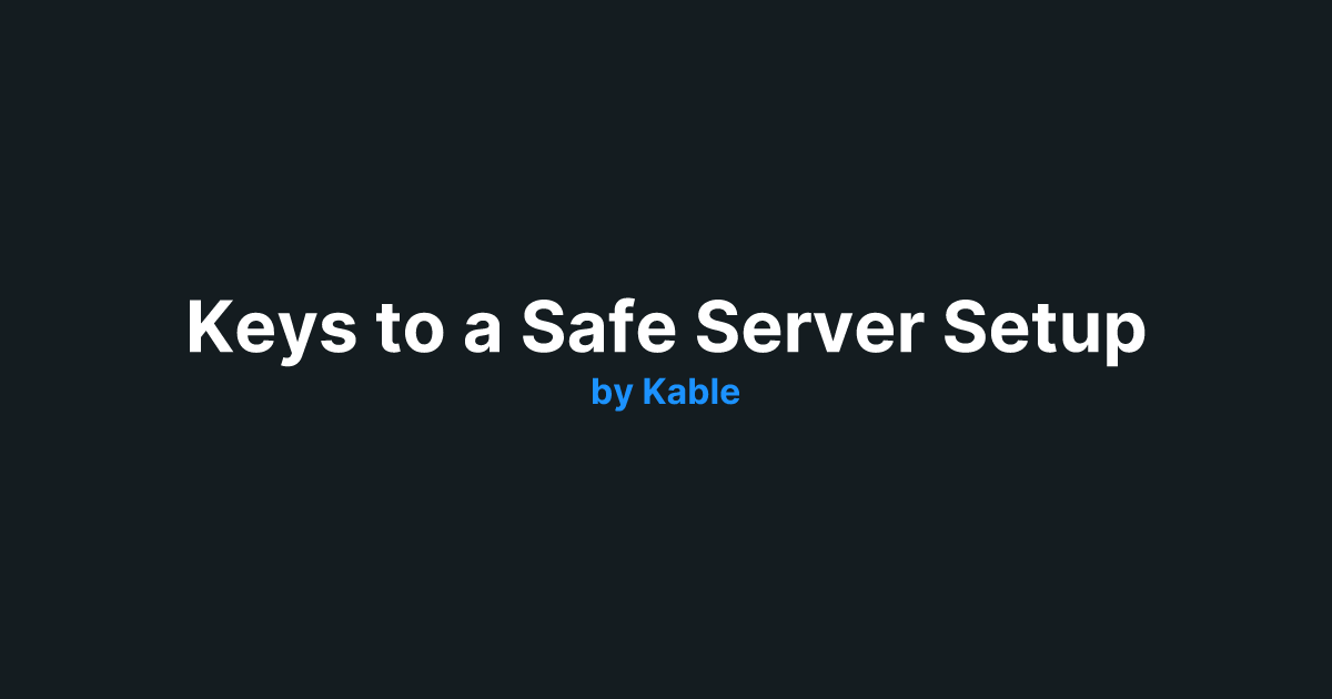Keys to a Safe Server Setup