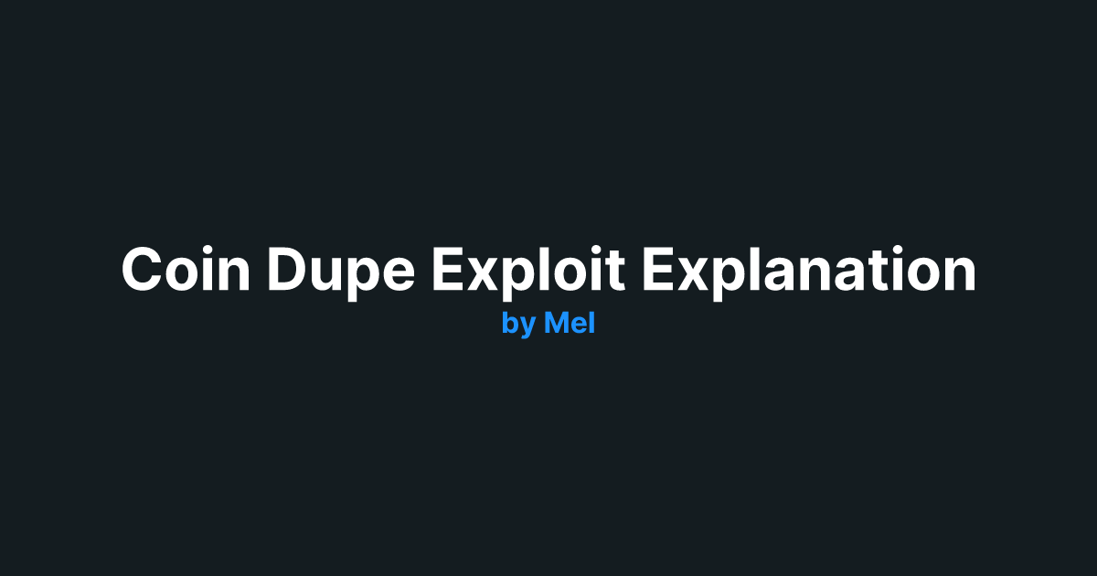 Coin Dupe Exploit Explanation